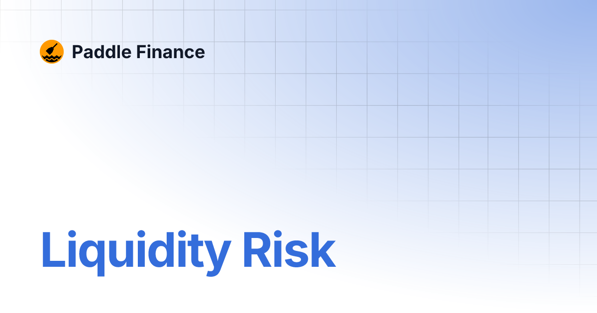 Liquidity Risk | Paddle Finance