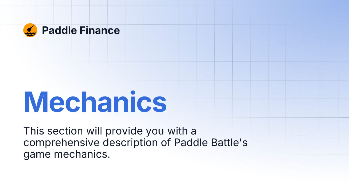 Mechanics | Paddle Finance